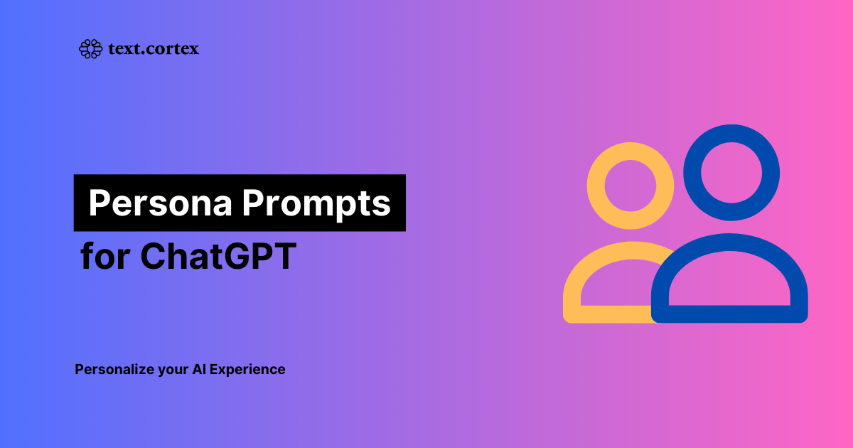 Persona Prompts for ChatGPT Custom Instructions